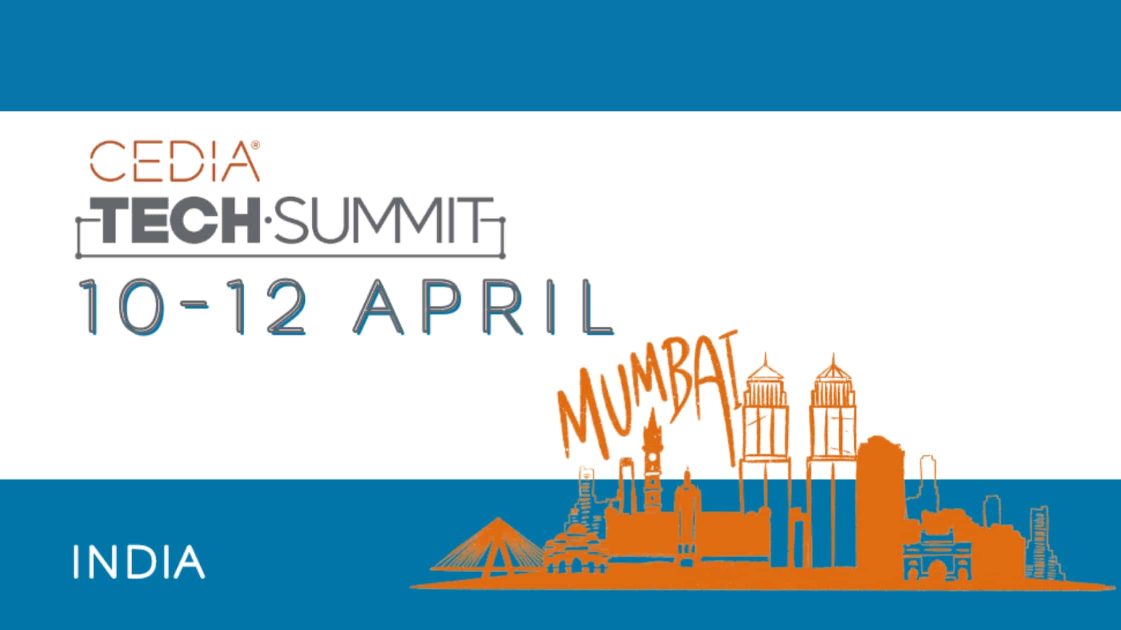 CEDIA Announces Three-Day Mumbai Tech Summit - Smart Home World Magazine