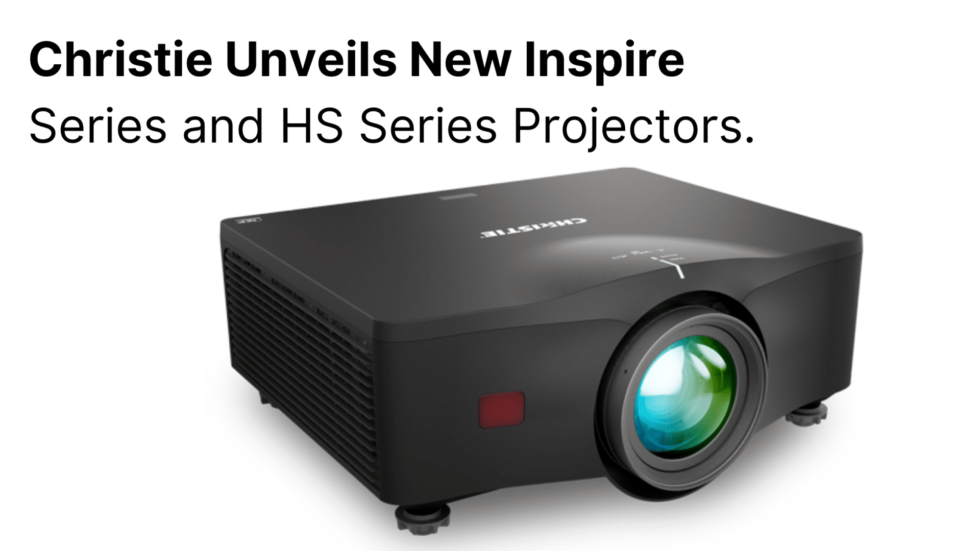 Christie Unveils New Inspire Series and HS Series Projectors. - Smart ...