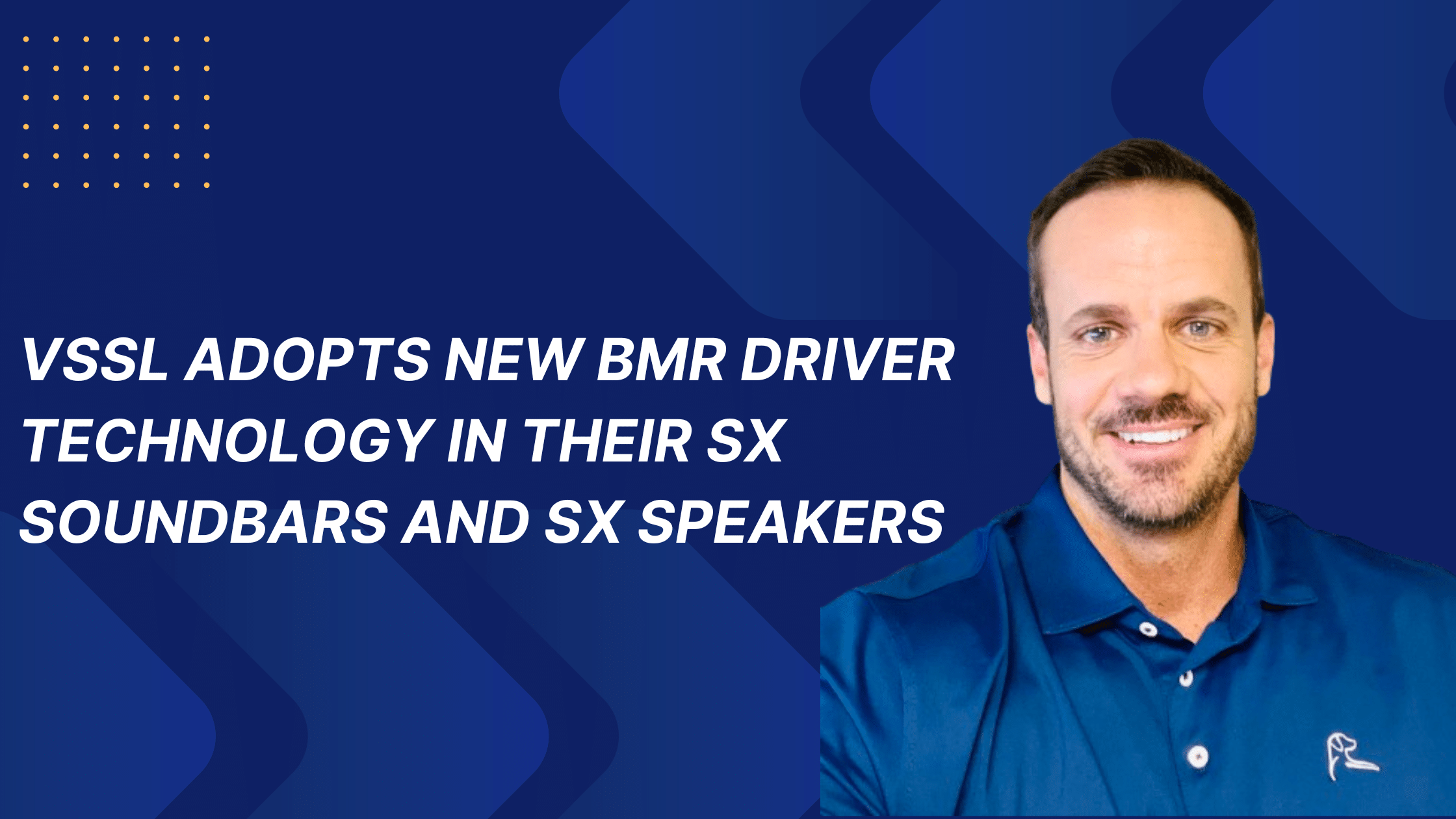 VSSL adopts new BMR driver technology in their SX Soundbars and SX ...
