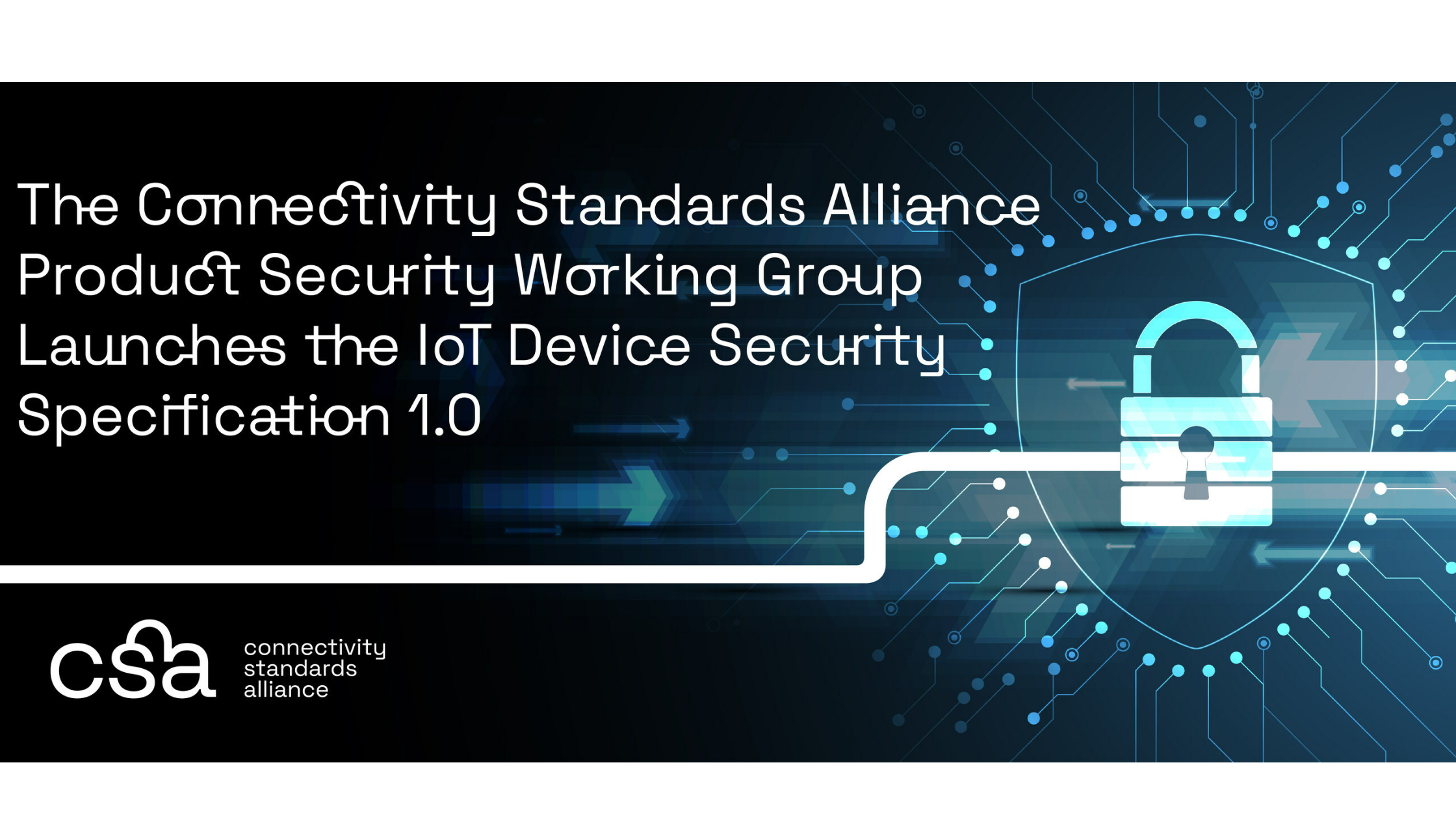 The Connectivity Standards Alliance Product Security Working Group ...