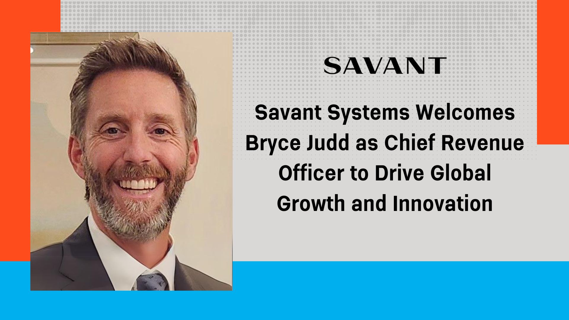 Savant Systems Welcomes Bryce Judd as Chief Revenue Officer to Drive ...